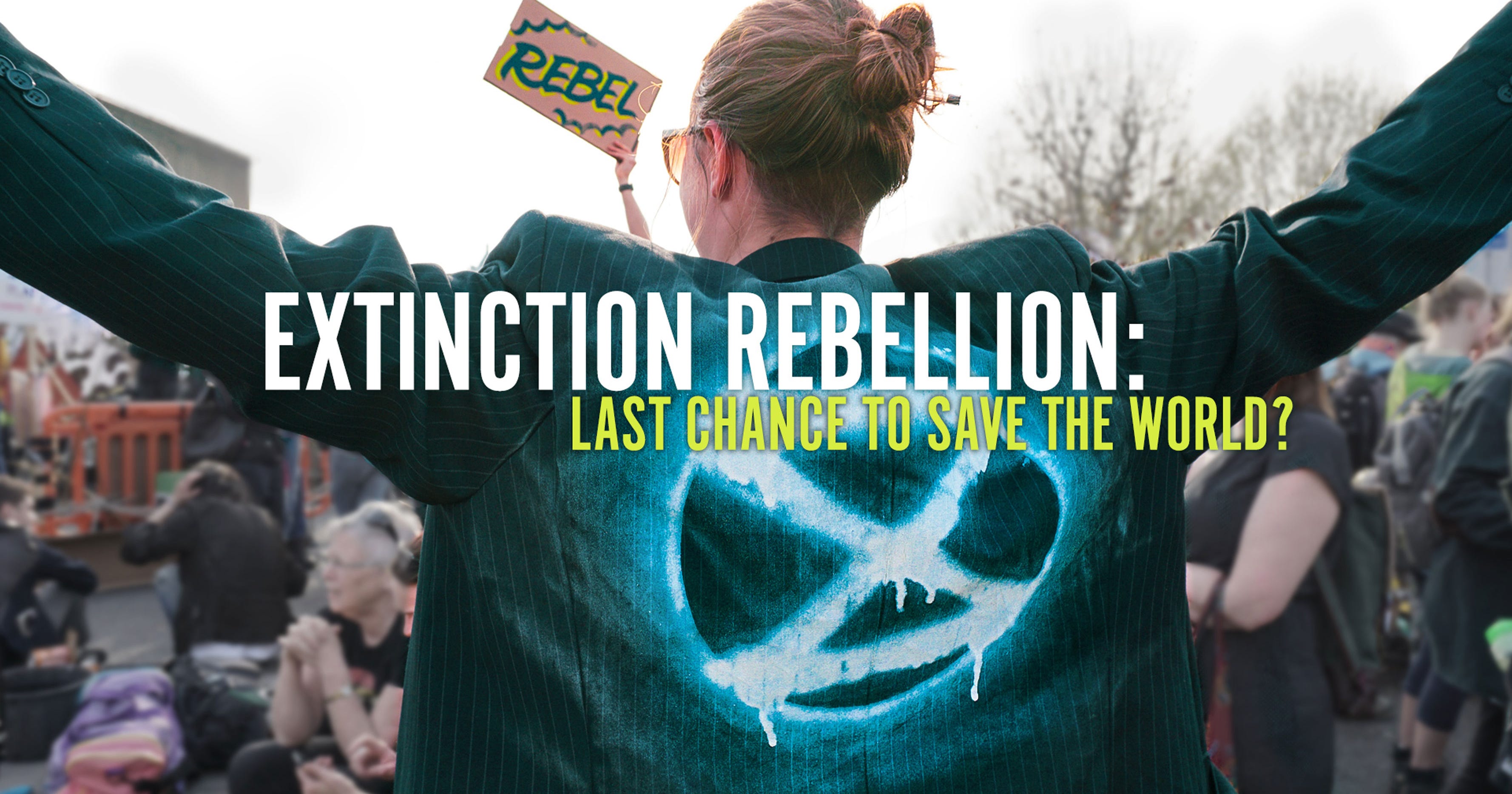 Extinction Rebellion: Last Chance Documentary Preview