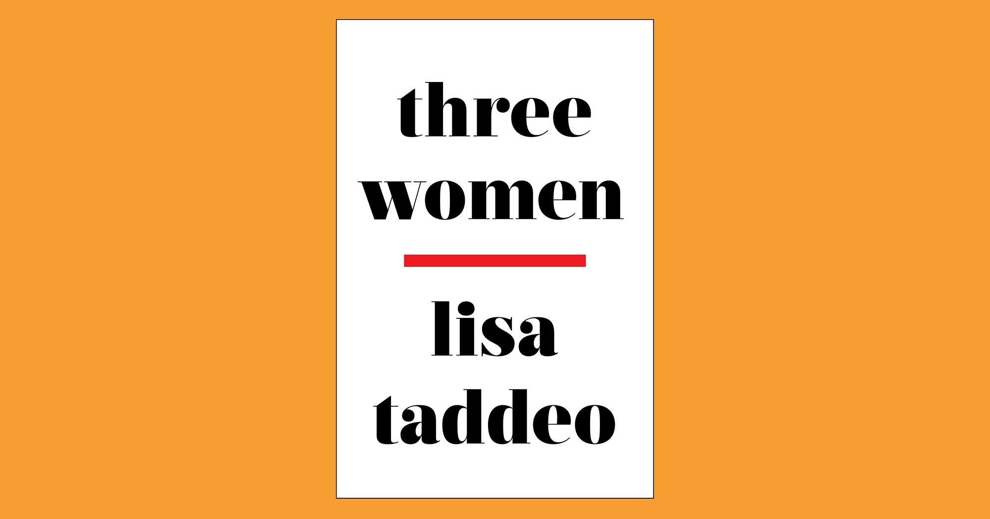 Three Women's Lisa Taddeo: Desire Is So Complicated