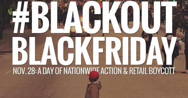 Blackout Black Friday Boycott Ferguson Protest