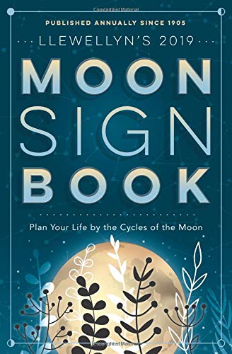 Llewellyn Publications + Llewellyn’s 2019 Moon Sign Book: Plan Your ...